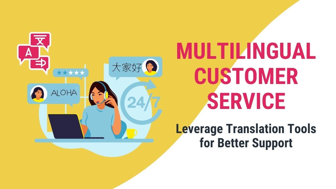 Language Translation for Better Customer Support