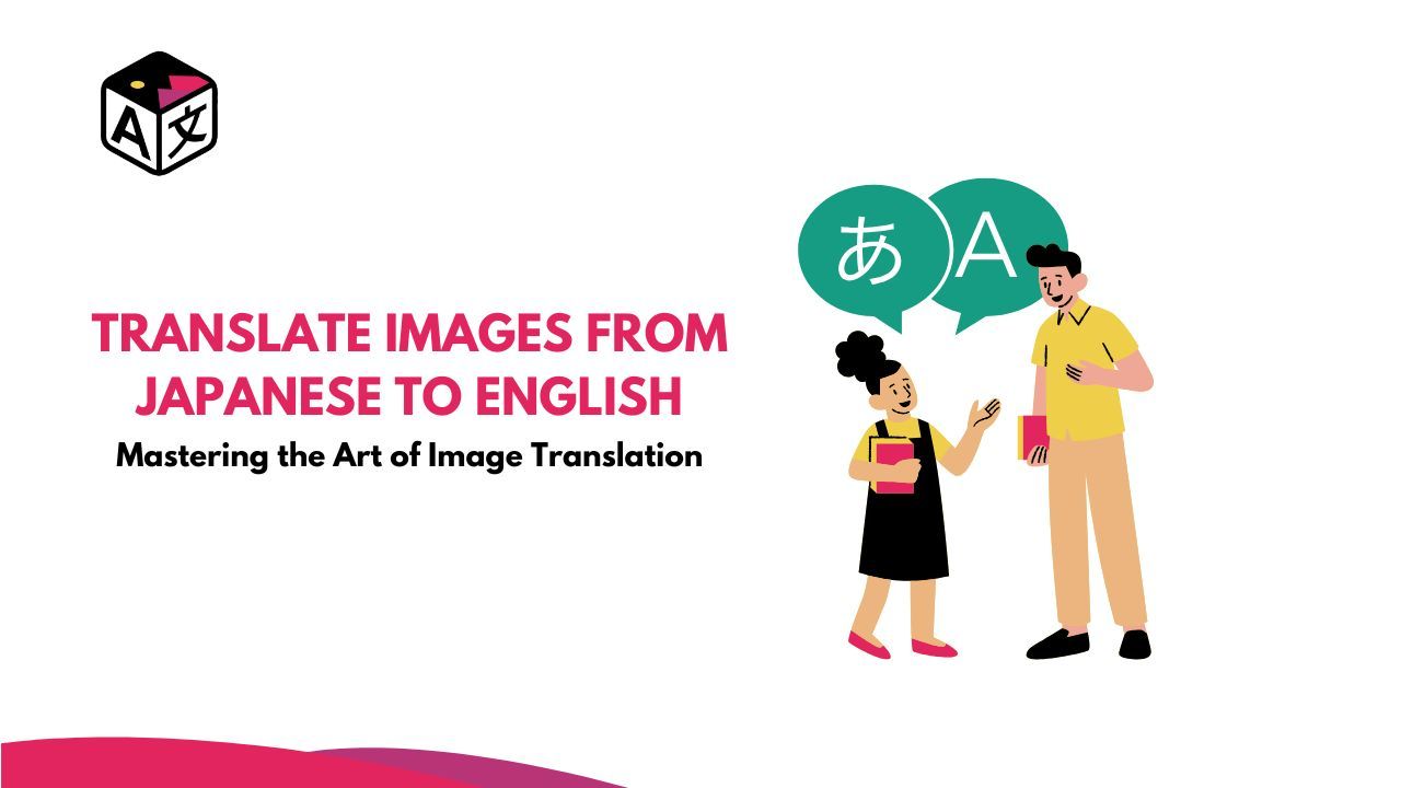 How To Translate Image From Japanese to English